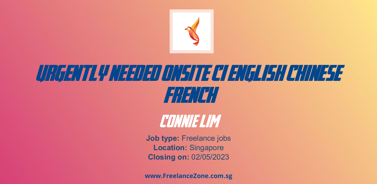 Urgently Needed Onsite Ci English Chinese French - Freelance job in ...