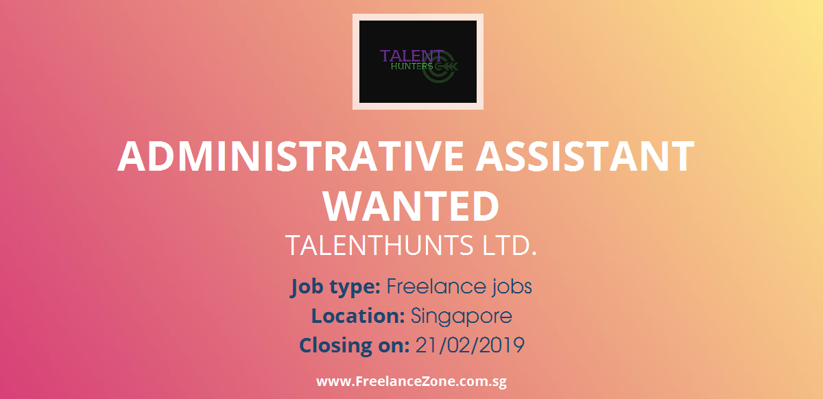 Administrative Assistant Wanted - Freelance job in Singapore